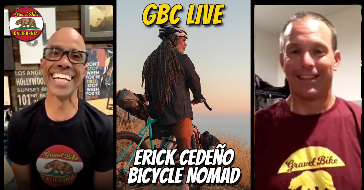 GBC LIVE: Episode #18 Erick Cedeno (Bicycle Nomad) - Gravel Bike ...