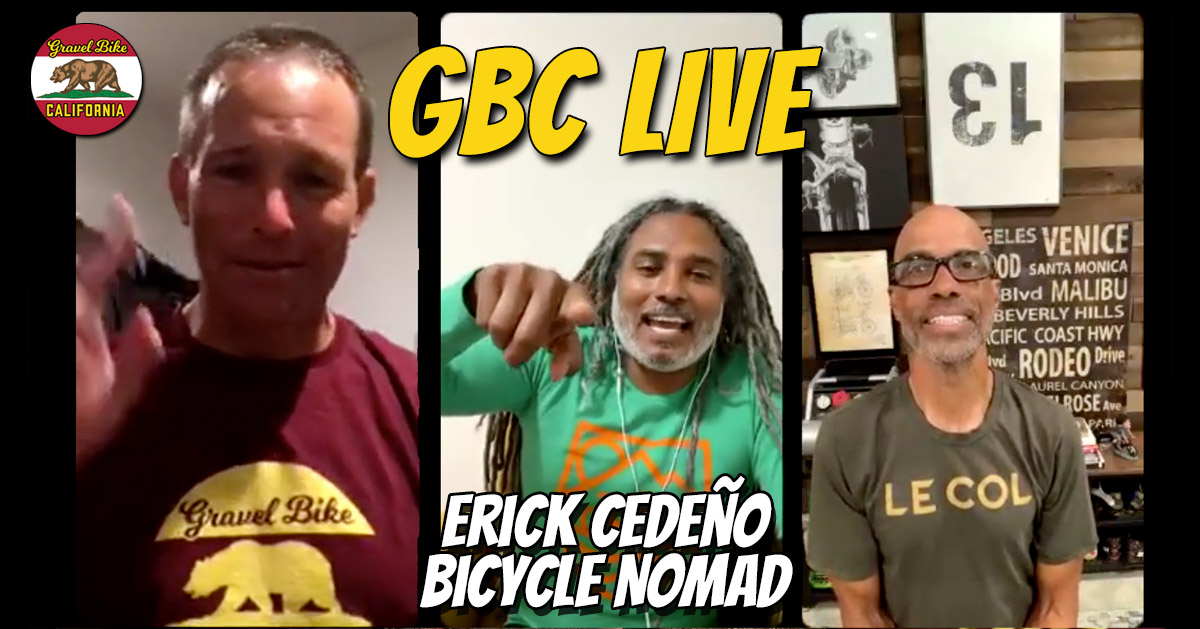 GBC LIVE: Episode #18 Erick Cedeno (Bicycle Nomad) - Gravel Bike ...