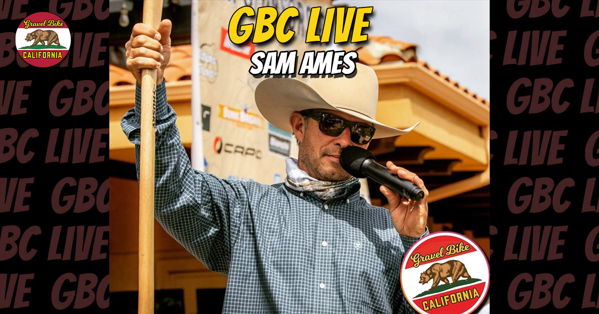 GBC LIVE Ep. 25: Sam Ames of the Bianchi Rock Cobbler - Gravel Bike California gravel adventures