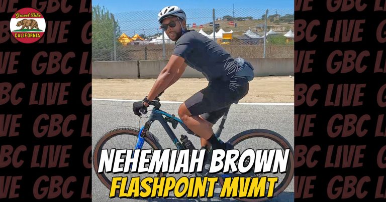 GBC LIVE Episode #46: Nehemiah Brown - Gravel Bike California gravel ...