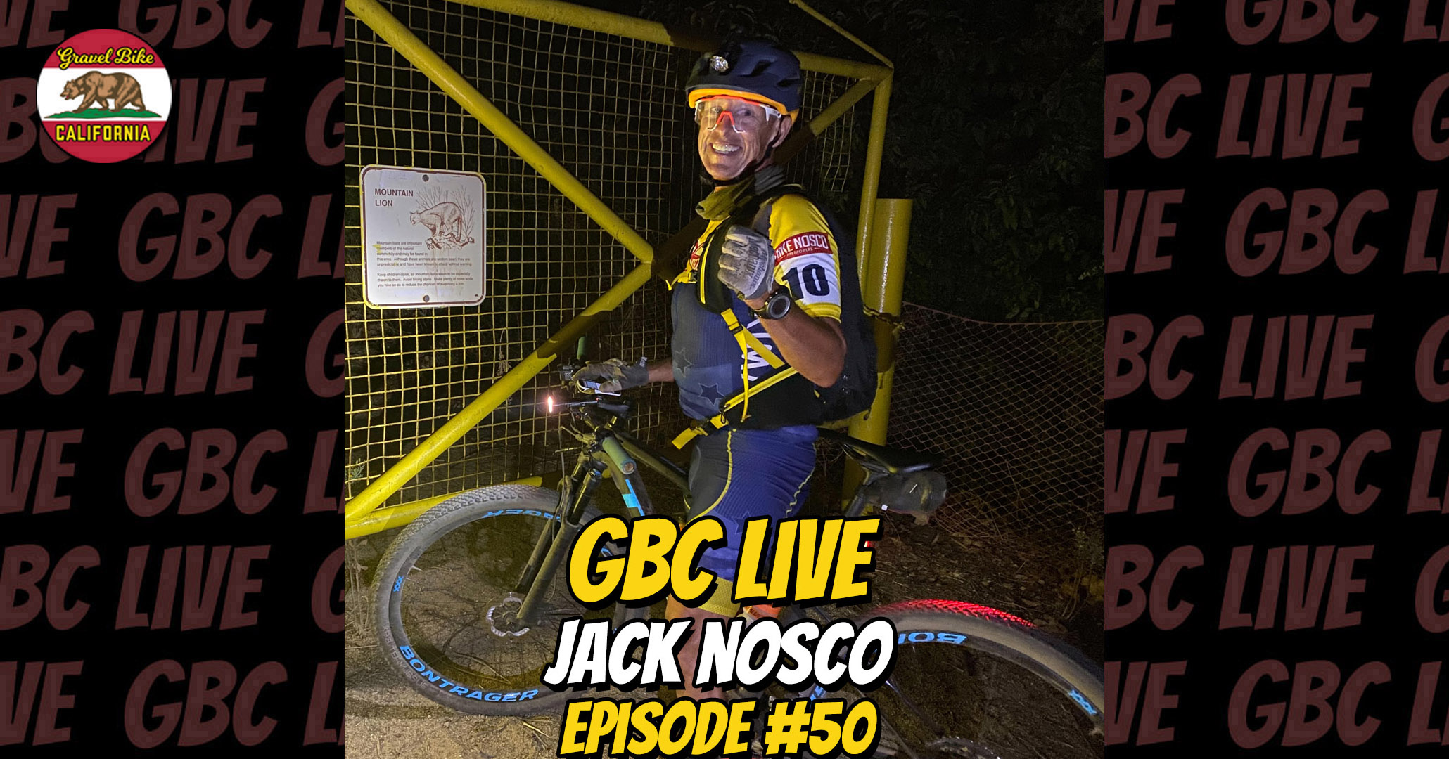 GBC LIVE Episode #50: Jack Nosco - Gravel Bike California gravel adventures